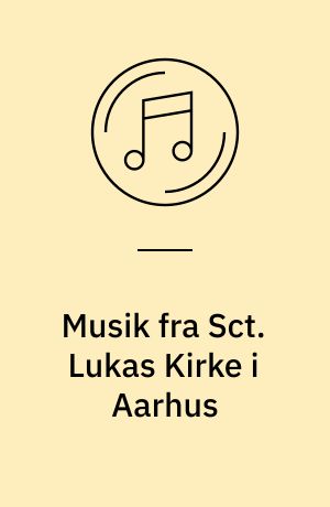 Musik fra Sct. Lukas Kirke i Aarhus af John Wedell Horsner