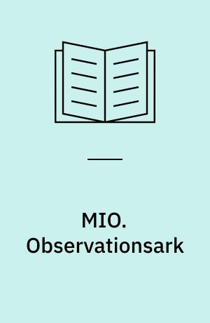 MIO -- Observationsark af Hilde Skaar Davidsen