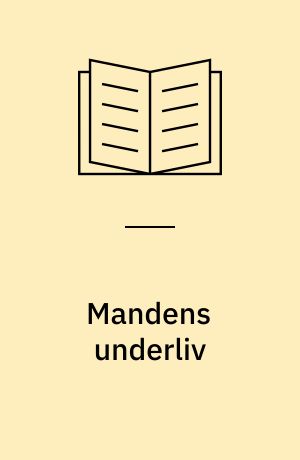 Mandens underliv af Kenneth Purvis