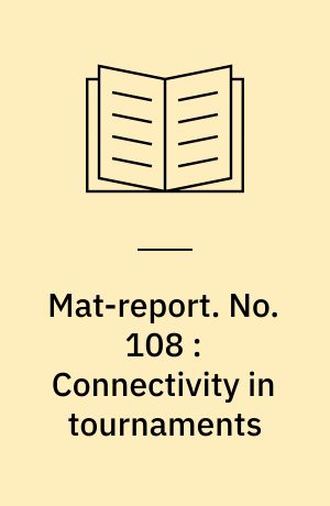 Mat-report. No. 108 : Connectivity in tournaments af Carsten Thomassen
