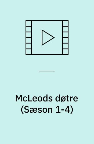 McLeods døtre (Sæson 1-4) af Caroline Stanton, Posie Graeme-Evans