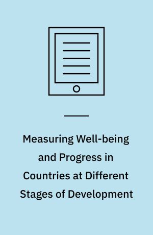 Measuring Well-being and Progress in Countries at Different Stages of ...