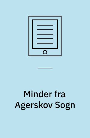 Minder fra Agerskov Sogn af J. Fausbøl