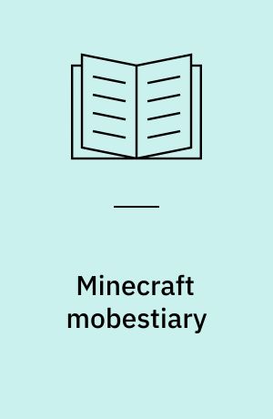 Minecraft mobestiary af Alex Wiltshire