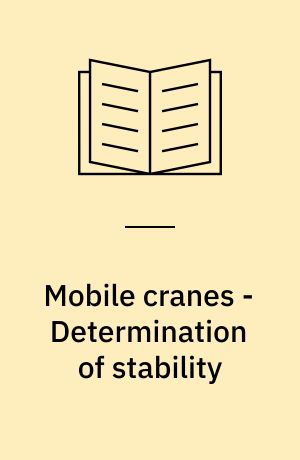 Mobile cranes - Determination of stability