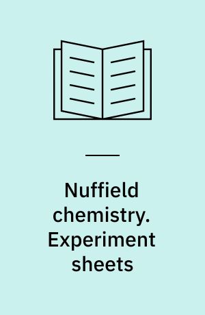 Nuffield chemistry. Experiment sheets