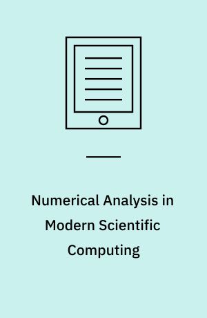 Numerical analysis in modern scientific computing af Peter Deuflhard