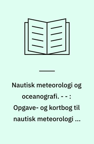 Nautisk meteorologi og oceanografi af E. Nicolaisen, Leif Rosendahl