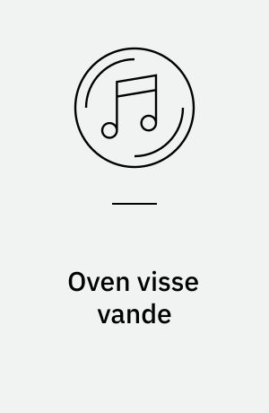 Oven visse vande af Benny Andersen (f. 1929), Egon Aagaard, Tom Andersen