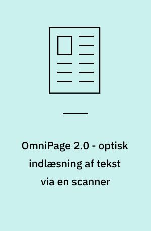 OmniPage 2.0 - optisk indlæsning af tekst via en scanner af Erik Paaskesen