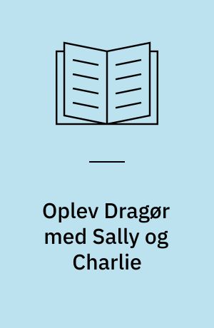 Oplev Dragør med Sally og Charlie af Malin Lindeblad Kadijevic, Julia ...