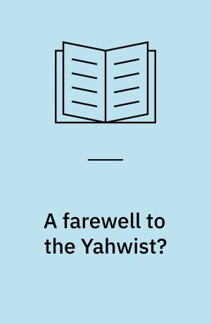 A farewell to the Yahwist?