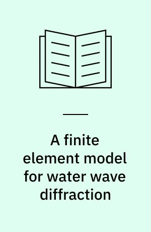 A finite element model for water wave diffraction af Lars Behrendt