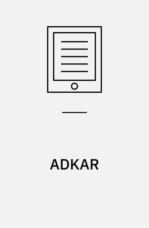 ADKAR af Jeffrey M. Hiatt