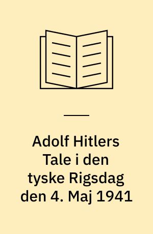 Adolf Hitlers Tale i den tyske Rigsdag af Adolf Hitler