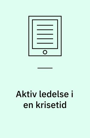 Aktiv ledelse i en krisetid