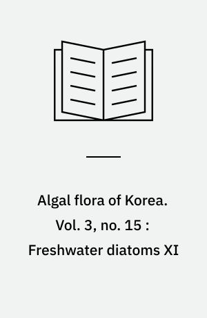 Algal flora of Korea. Vol. 3, no. 15 : Freshwater diatoms XI af ...