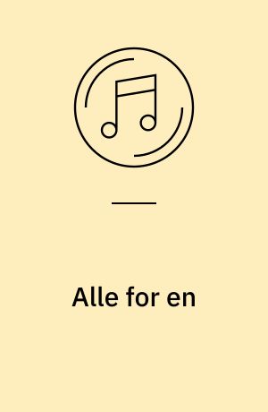 Alle for en