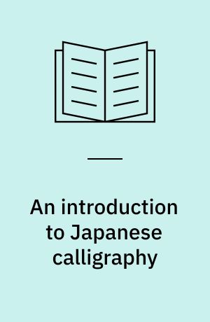 An introduction to Japanese calligraphy af Yuuko Suzuki