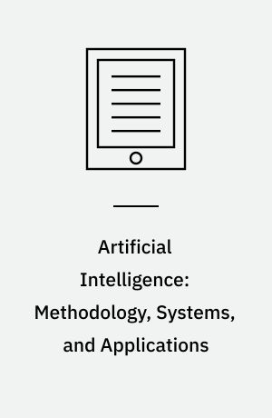 Artificial Intelligence: Methodology, Systems, and Applications