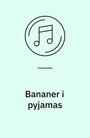 Bananer i pyjamas