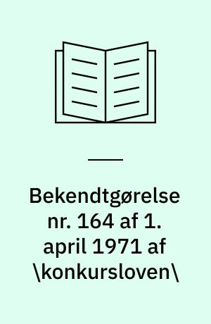 Bekendtgørelse nr. 164 af 1. april 1971 af \konkursloven\