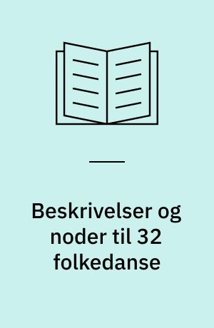 Beskrivelser og noder til 32 folkedanse af Svend Hamborg