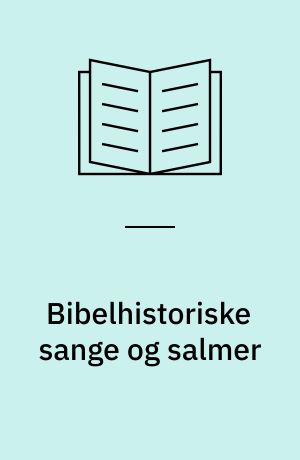 Bibelhistoriske sange og salmer