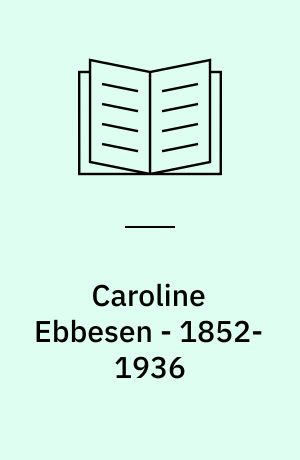 Caroline Ebbesen - 1852-1936 af Caroline Ebbesen, Line Storm