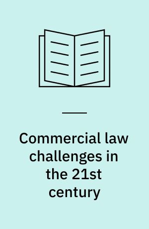 Commercial law challenges in the 21st century af Jan Hellner (1917-2002 ...