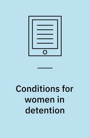Conditions for women in detention af Therese Rytter, Jo Baker (f. 1979 ...