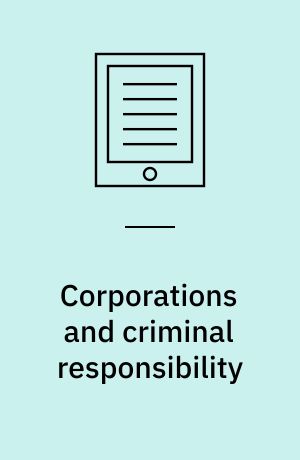 Corporations and criminal responsibility af Celia Wells