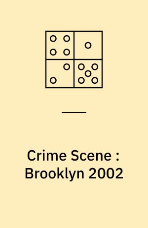 Crime Scene : Brooklyn 2002