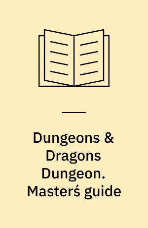 Dungeons & Dragons Dungeon. Masterś guide af Rob Heinsoo, Andy Collins