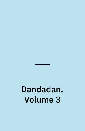 Dandadan. Volume 3 af Yukinobu Tatsu