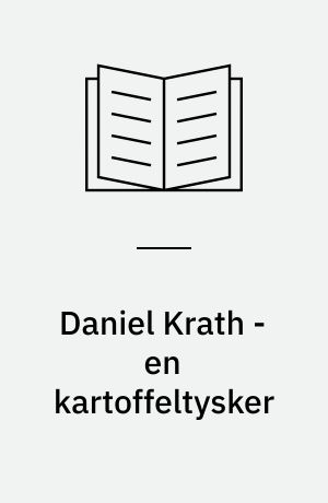 Daniel Krath - en kartoffeltysker af Elsa Steen Sørensen