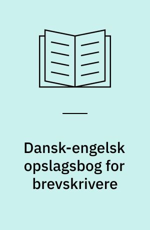 Dansk-engelsk opslagsbog for brevskrivere af Grete Bønding, Gerda Kahr ...