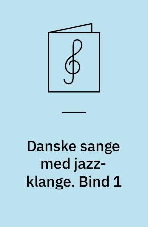 Danske sange med jazz-klange. Bind 2 af Søren Bech