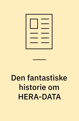 Den fantastiske historie om HERA-DATA af Palle Hølge, Helmuth Rasmussen