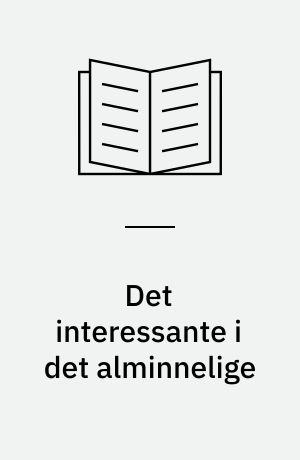 Det interessante i det alminnelige af Berit Bae