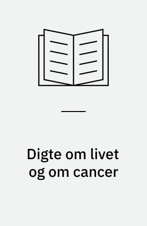 Digte om livet og om cancer af Kristian Riis (f. 1941-09-13)