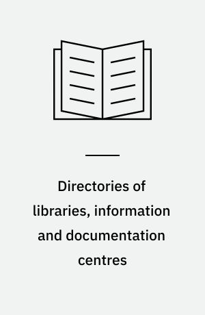 Directories of libraries, information and documentation centres