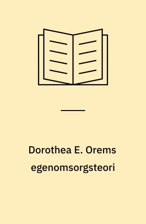 dorothea-e-orems-egenomsorgsteori-af-kari-unhjem-biermann