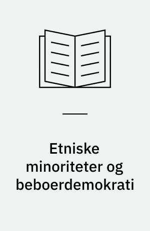 Etniske minoriteter og beboerdemokrati af Ilona N. Rasmussen, Annemette Nyborg Lauritsen