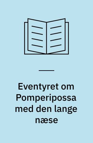 Eventyret om Pomperipossa med den lange næse af Falstaff Fakir, Björn Berg
