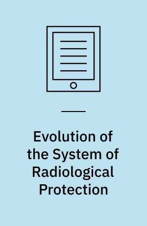 Evolution of the System of Radiological Protection