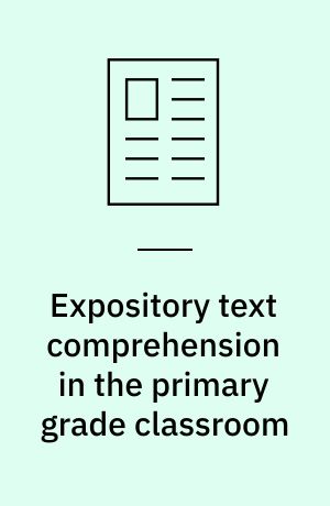 Expository text comprehension in the primary grade classroom af Joanna ...