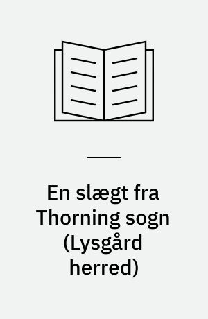 En slægt fra Thorning sogn (Lysgaard herred)
