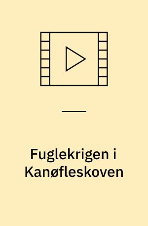 Fuglekrigen i Kanøfleskoven af Jannik Hastrup