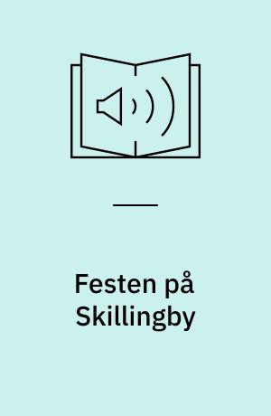 Festen på Skillingby af Tora Feuk